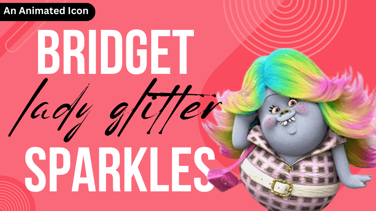 Lady Glitter Sparkles - Enchanting Charm in Trolls Animation